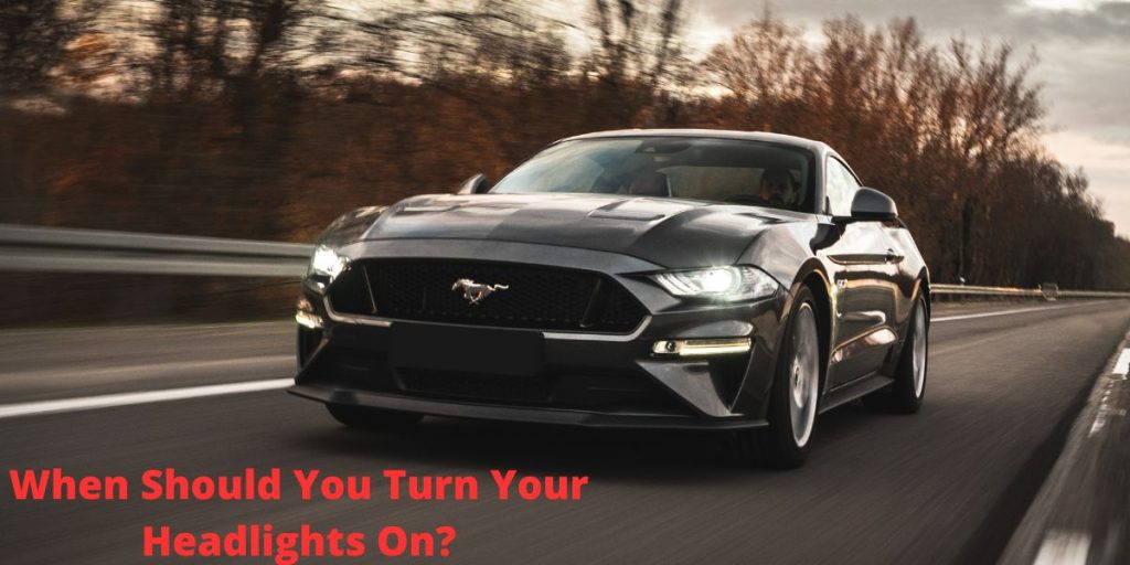 When Should You Turn on Your Headlights: A Comprehensive Guide ...